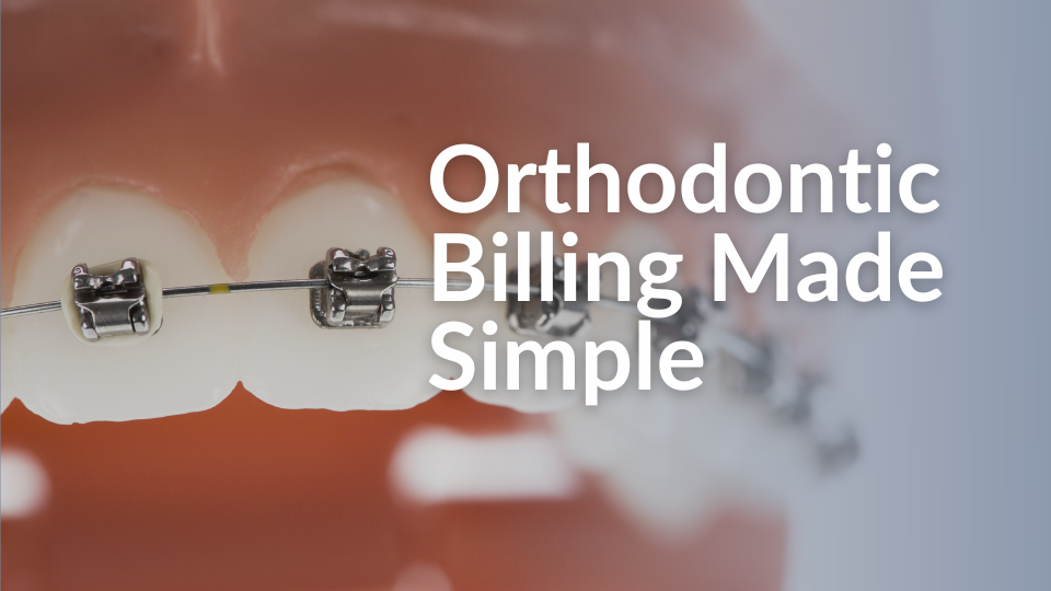 Orthodontic Billing Made Simple | Dental billing training course